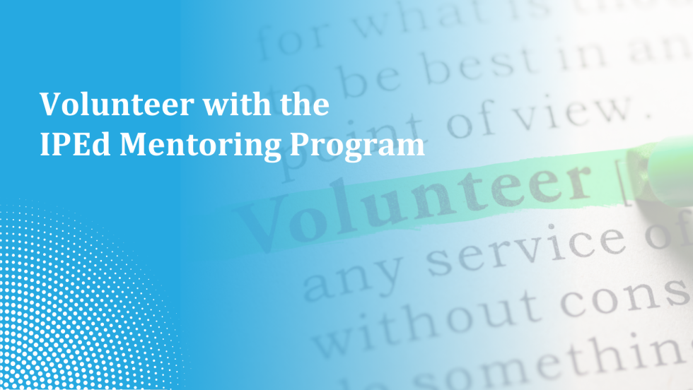 Help steer the IPEd Mentoring Program into the future - Institute of ...